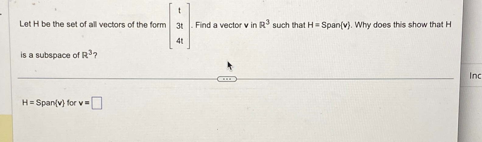 Solved Let H ﻿be the set of all vectors of the form [t3t4t]. | Chegg.com