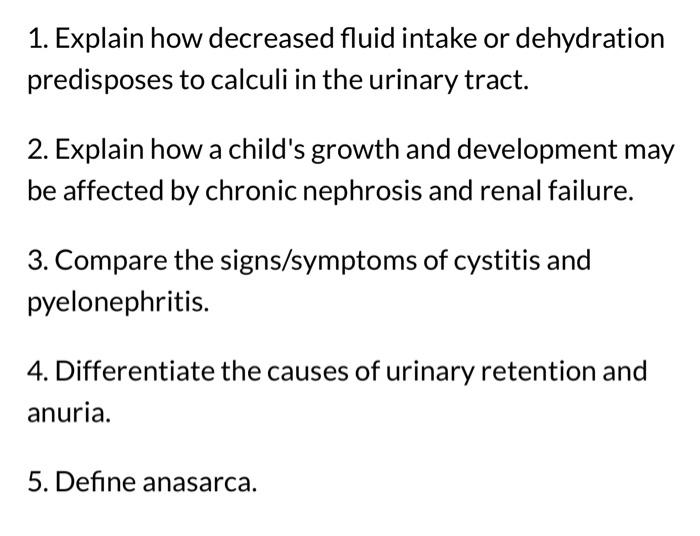 Solved 1. Explain how decreased fluid intake or dehydration | Chegg.com