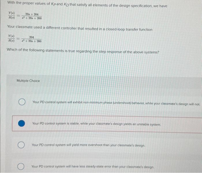 Solved You are to apply a PD controller q(s)=Kp+KDs to the | Chegg.com
