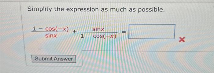 Solved Simplify the expression as much as possible. 1 - | Chegg.com