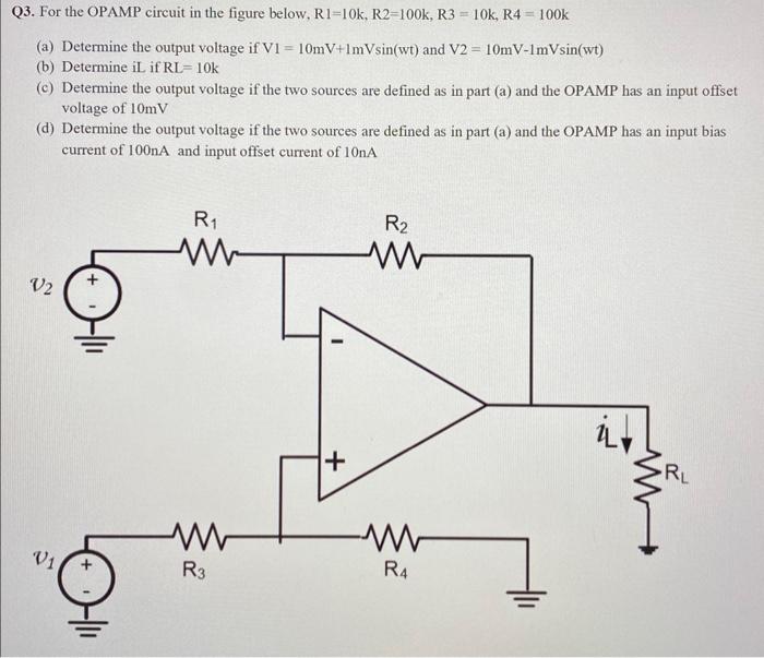 Solved Q3. For the OPAMP circuit in the figure below, | Chegg.com