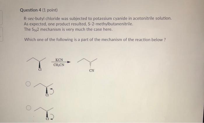 Solved Question 4 (1 point) R-sec-butyl chloride was | Chegg.com