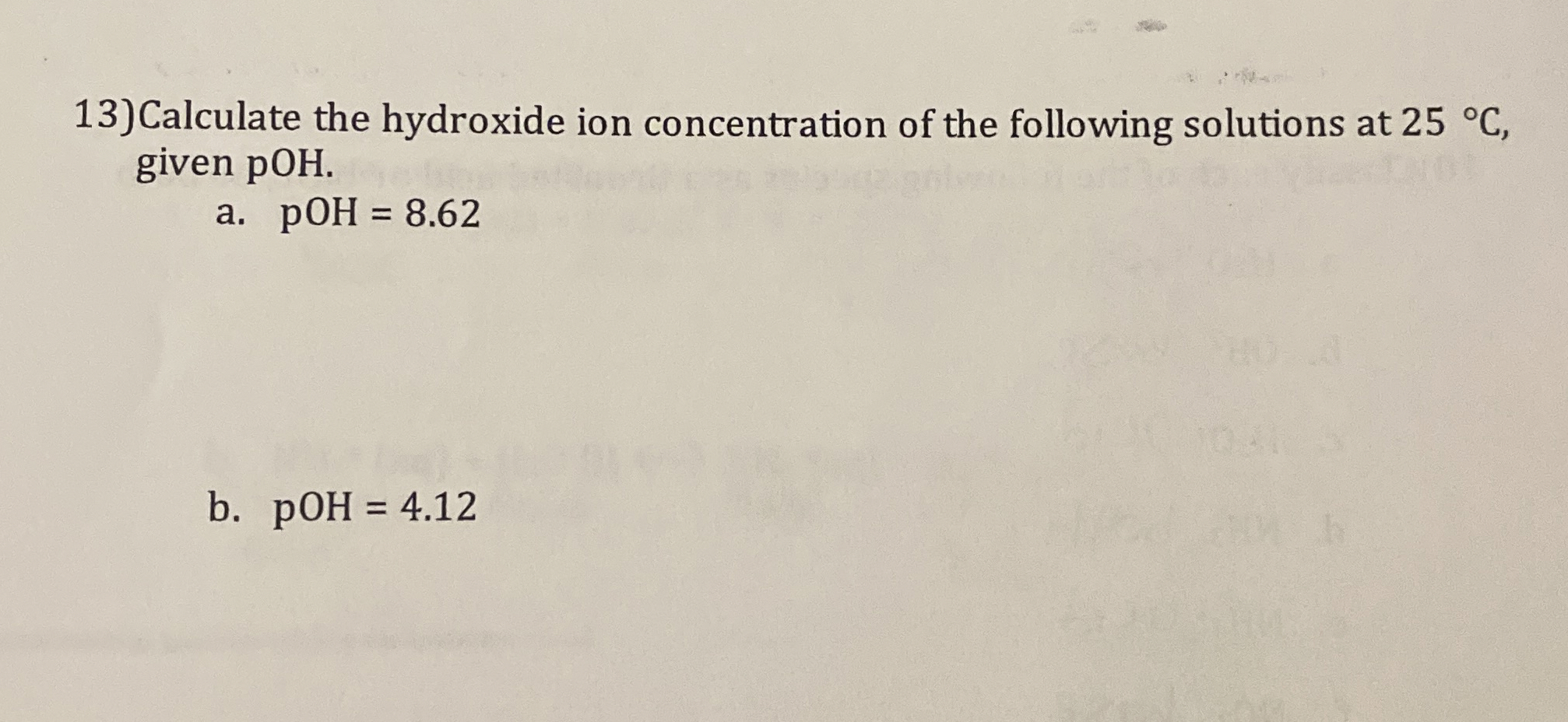 Calculate the hydroxide ion concentration of the | Chegg.com