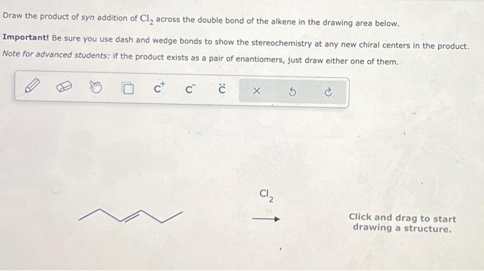 Solved Draw the product of syn addition of Cl2 across the | Chegg.com