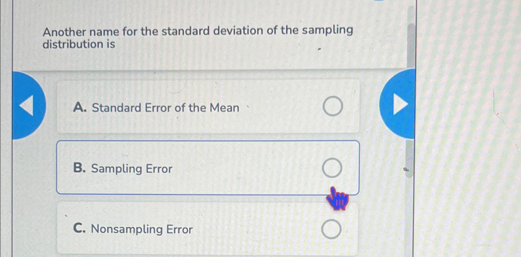 Solved Another name for the standard deviation of the | Chegg.com