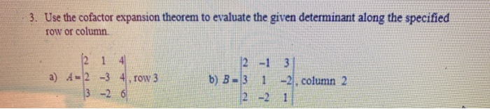 Solved 3. Use the cofactor expansion theorem to evaluate the | Chegg.com