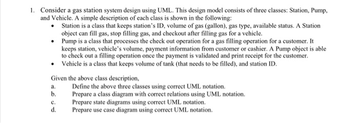 Solved 1. Consider a gas station system design using UML. | Chegg.com