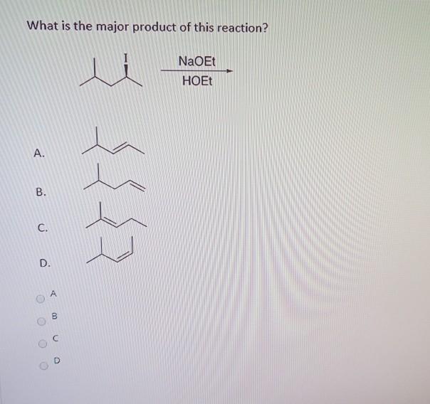 Solved What is the major product of this reaction? e NaOEt | Chegg.com