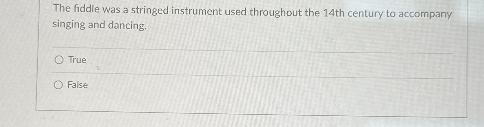 Solved The fiddle was a stringed instrument used throughout | Chegg.com