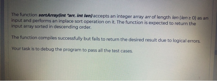 Solved The function sortArray(int 'arr, int len) accepts an | Chegg.com