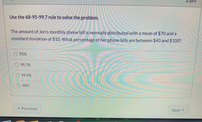 Solved Use the 68-95-99.7 rule to solve the problem. The | Chegg.com
