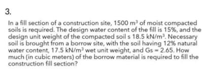 Solved In a fill section of a construction site, 1500 m3 of | Chegg.com