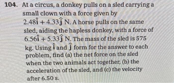 Solved 104. At a circus, a donkey pulls on a sled carrying a | Chegg.com