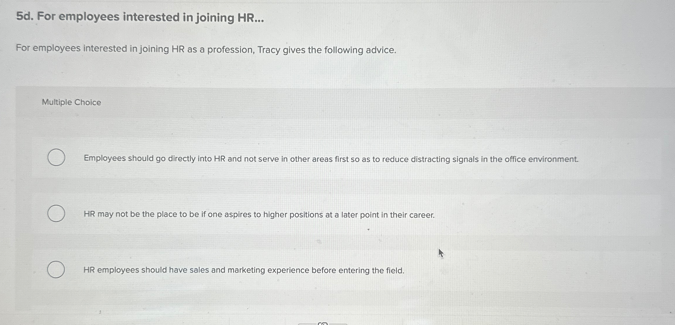 Solved 5d. ﻿For employees interested in joining HR...For | Chegg.com