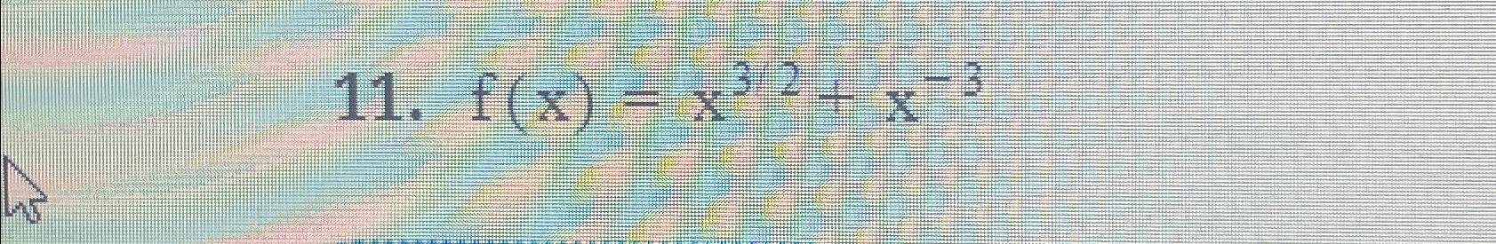 Solved f(x)=x32+x-3Differentiate the function | Chegg.com