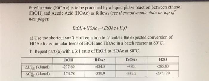 Solved Ethyl acetate (EtOAc) is to be produced by a liquid | Chegg.com