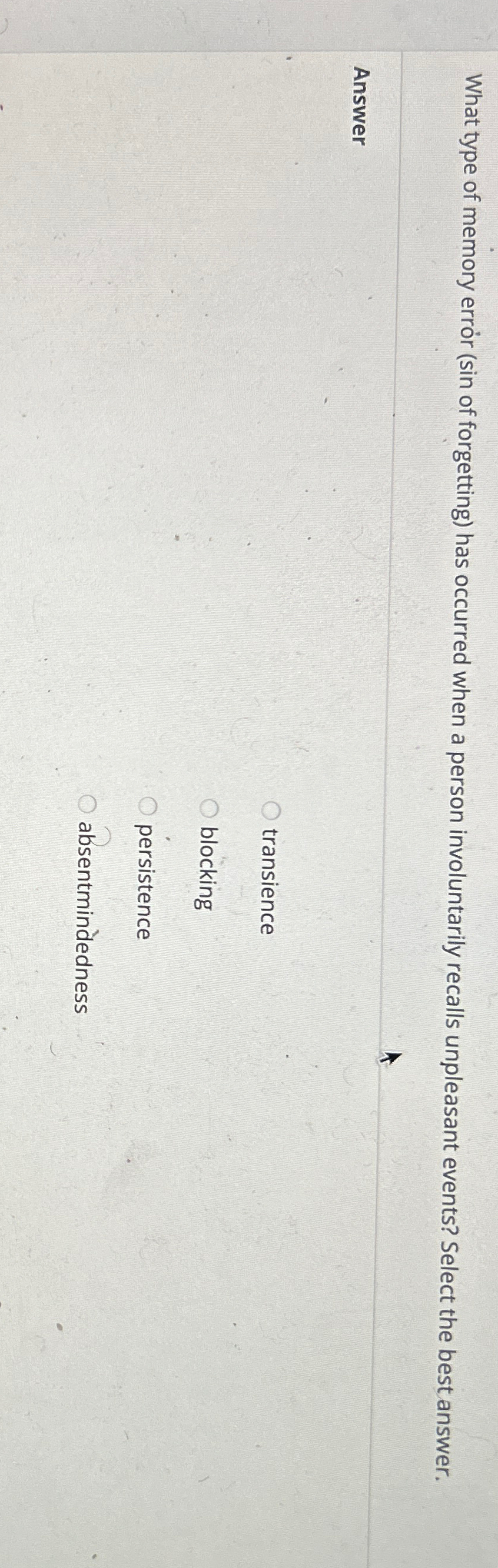 Solved What type of memory errorr (sin of forgetting) ﻿has | Chegg.com