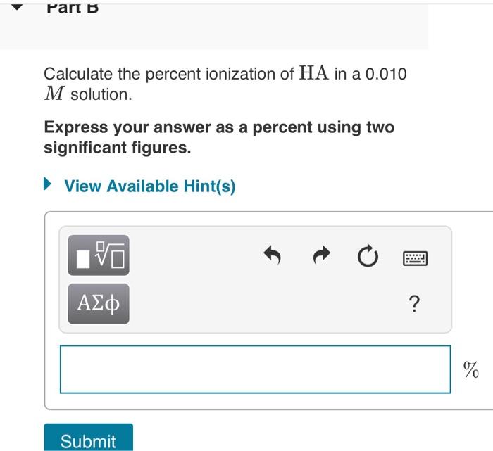 Solved Percent ionization for a weak acid (HA) is determined | Chegg.com