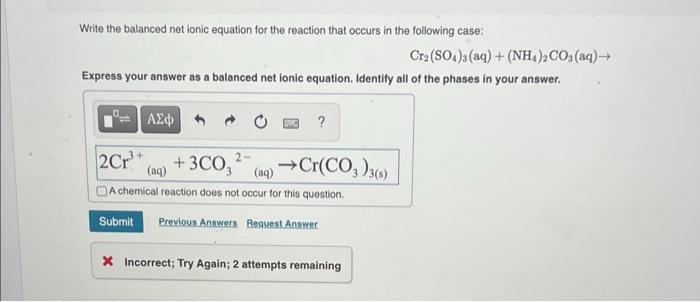 Solved Write the balanced net ionic equation for the | Chegg.com