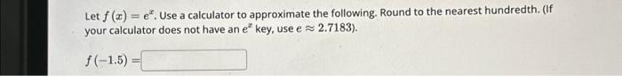 Solved Let f(x)=ex. Use a calculator to approximate the | Chegg.com