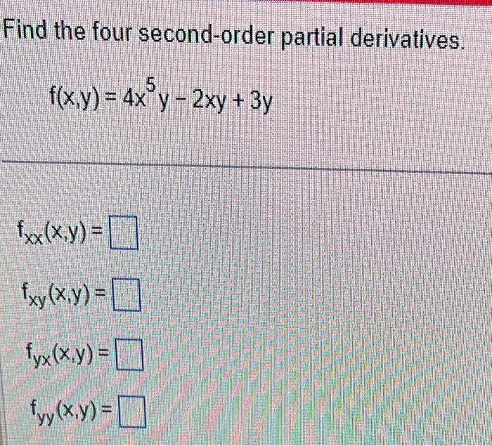 Solved Find the four second-order partial derivatives. | Chegg.com