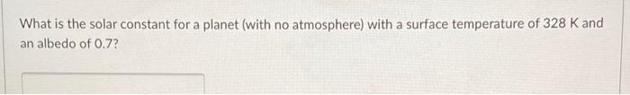 Solved What is the solar constant for a planet (with no | Chegg.com