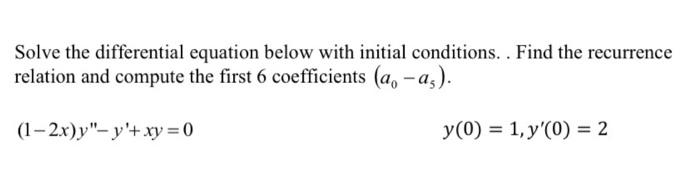 Solved Solve the differential equation below with initial | Chegg.com