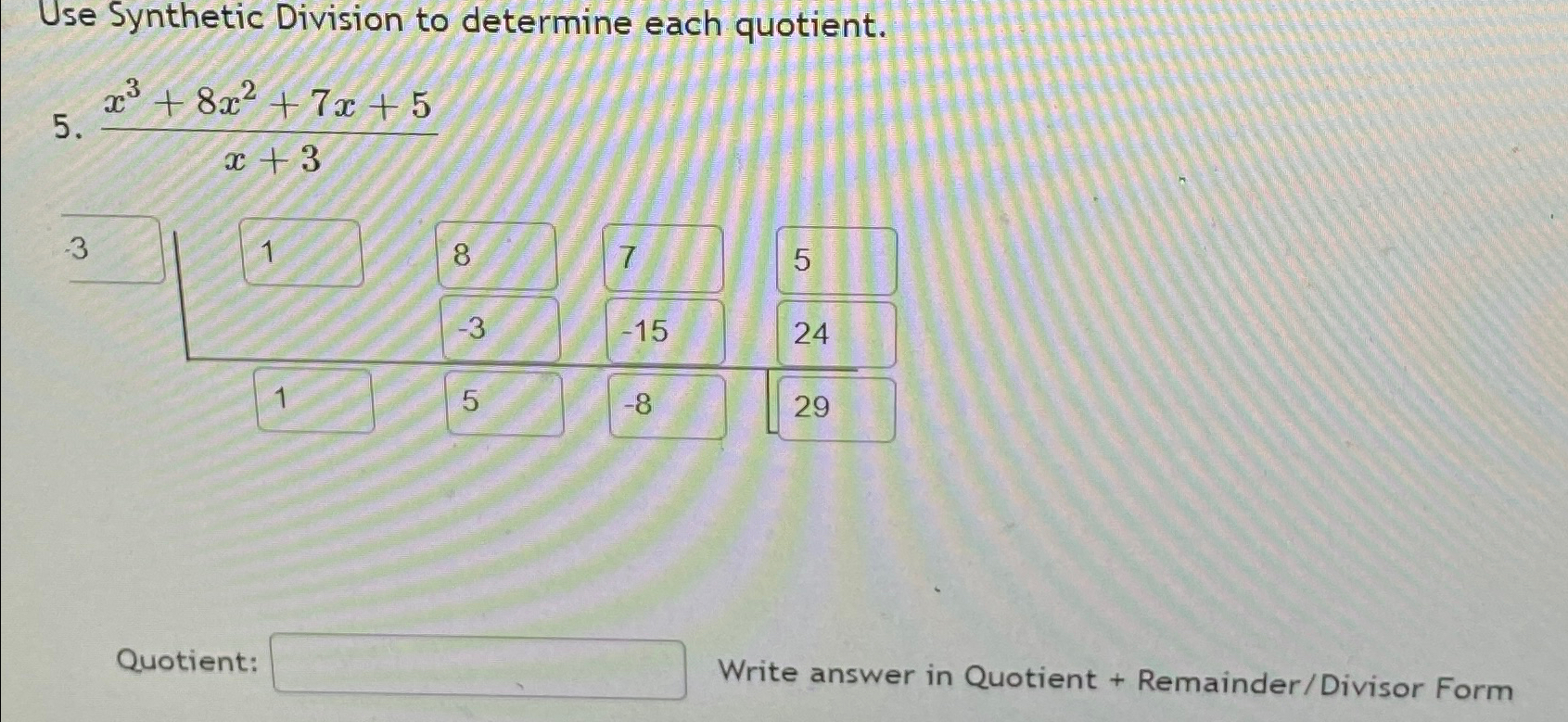 Solved Use Synthetic Division to determine each | Chegg.com