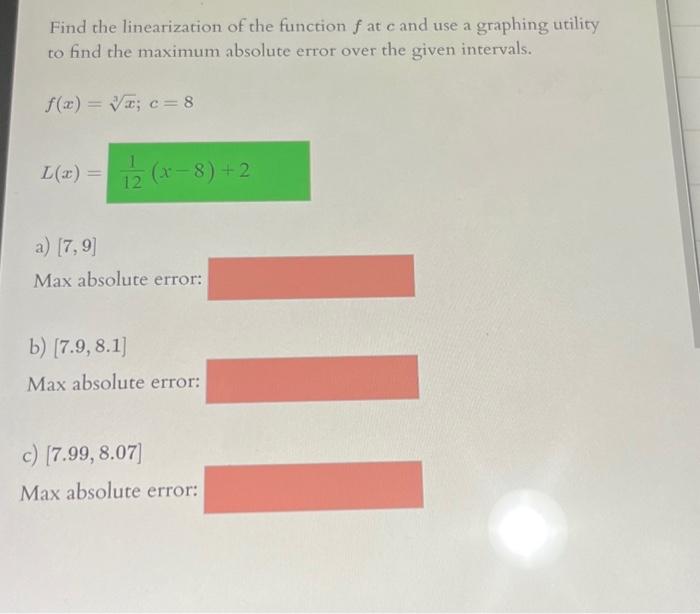 Solved Find the linearization of the function f at c and use | Chegg.com