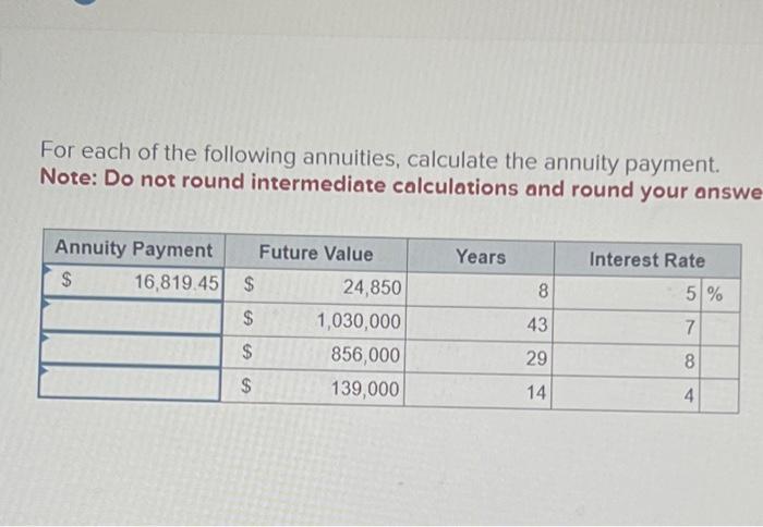Solved For each of the following annuities, calculate the | Chegg.com