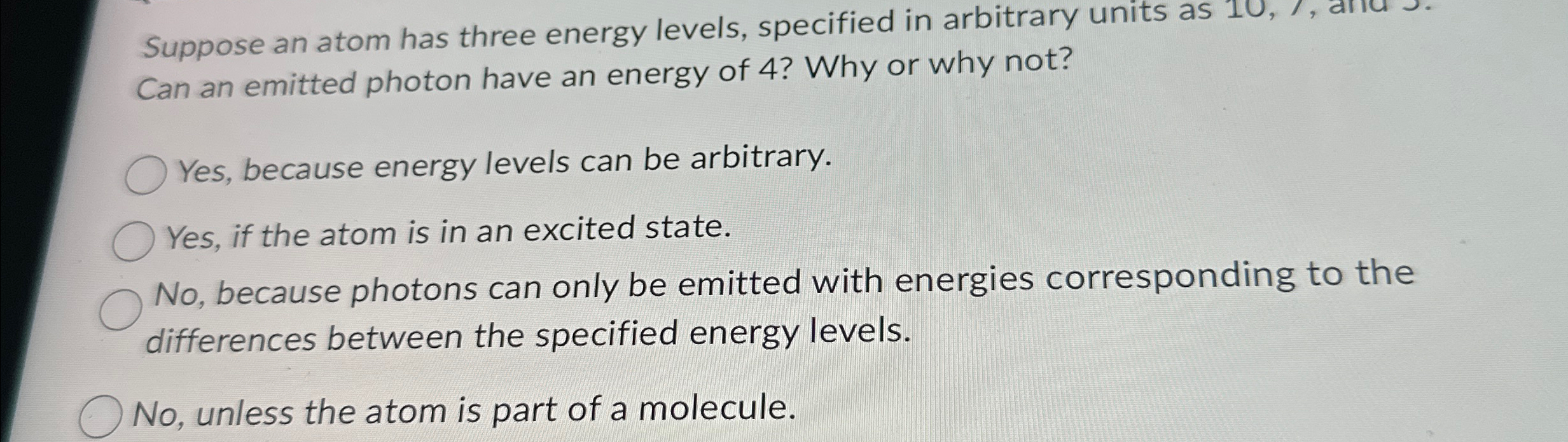 Solved Suppose an atom has three energy levels, specified in | Chegg.com
