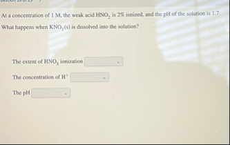 Solved At a concentration of 1 ﻿M , ﻿the weak acid HNO2 ﻿is | Chegg.com