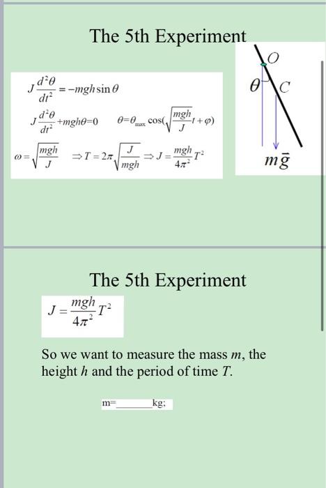 Solved The 5th Experiment Measuring the moment of interia | Chegg.com