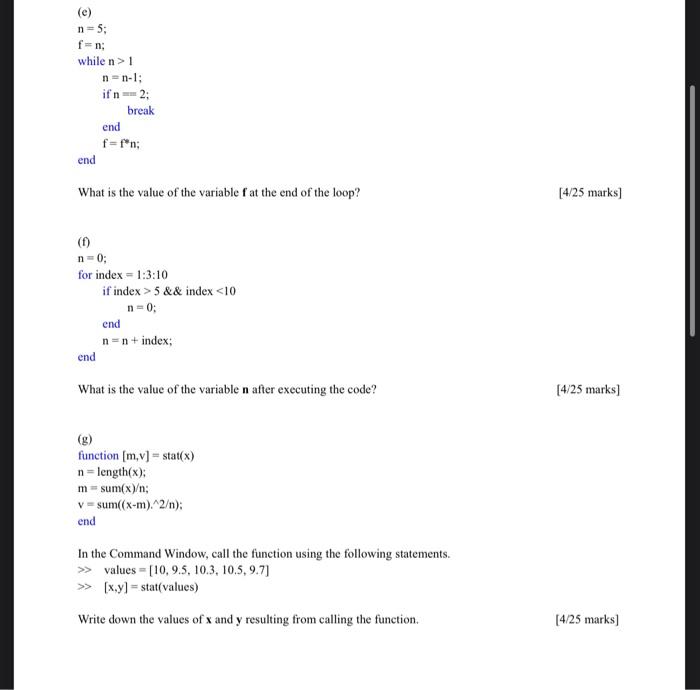 Solved (e) n=5 f=n; while n>1 n=n−1 if n=m=2; break end | Chegg.com