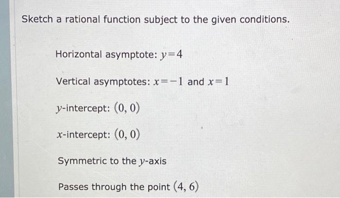 Solved Sketch a rational function subject to the given | Chegg.com