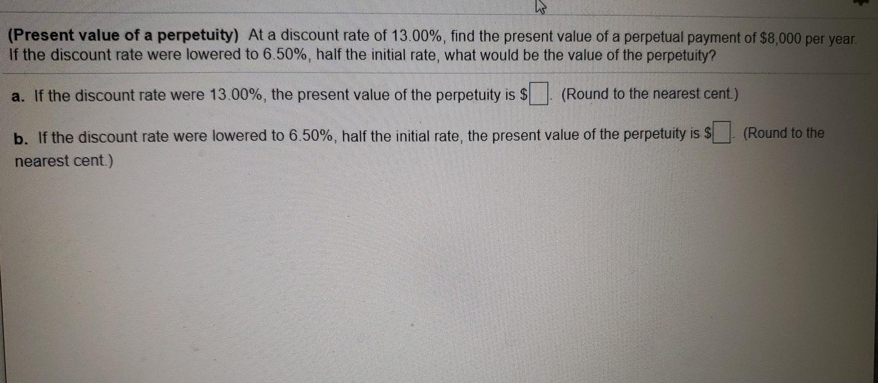 Solved (Present value of a perpetuity) At a discount rate of | Chegg.com