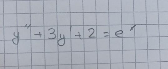 Solved y''+3y'+2=ex | Chegg.com