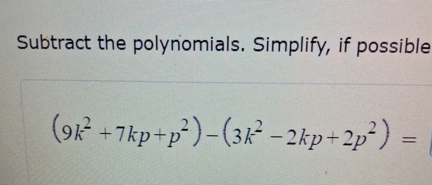 Solved Subtract the polynomials. Simplify, if | Chegg.com Solved Subtract the polynomials. Simplify, if | Chegg.com