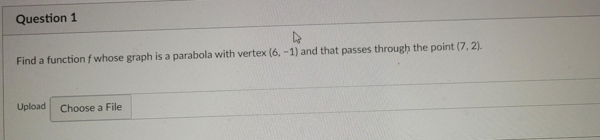 Solved Find a function f whose graph is a parabola with | Chegg.com