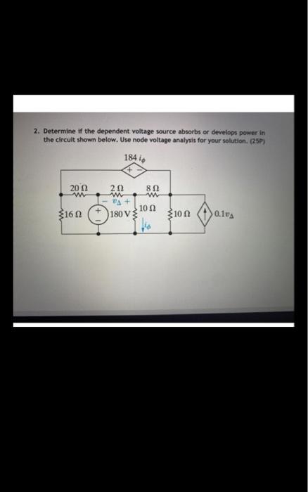 Solved 2. Determine if the dependent voltage source absorbs | Chegg.com