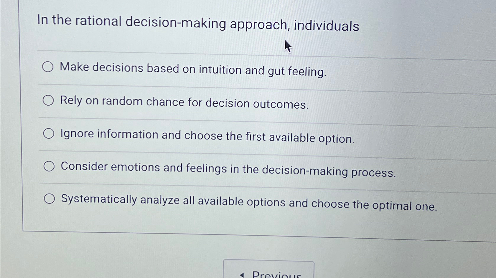 Solved In the rational decision-making approach, | Chegg.com