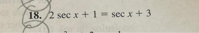 Solved 2secx+1=secx+3 | Chegg.com