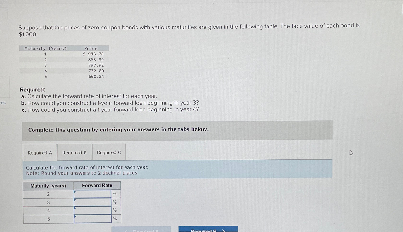 Solved Suppose that the prices of zero-coupon bonds with | Chegg.com