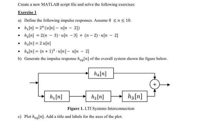 Solved Create a new MATLAB script file and solve the | Chegg.com