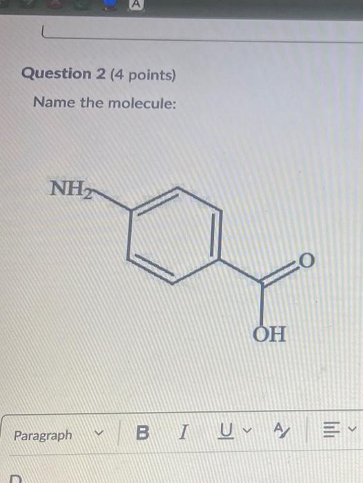 Solved Question 2 (4 points) Name the molecule: | Chegg.com