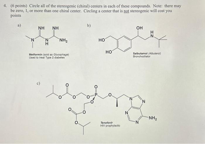 Solved 4. (6 points) Circle all of the stereogenic (chiral) | Chegg.com