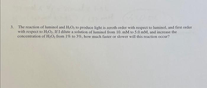 Solved 3. The reaction of luminol and H2O2 to produce light | Chegg.com