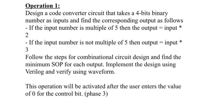 Solved Operation 1: Design a code converter circuit that | Chegg.com
