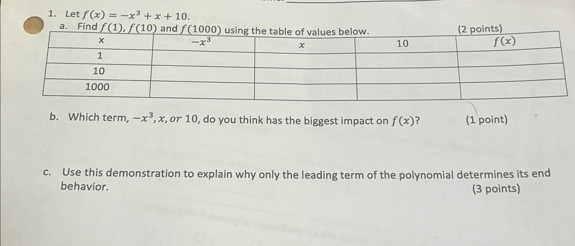 Solved Let f(x)=-x3+x+10.a. ﻿Find f(1),f(10) ﻿and f(1000) | Chegg.com