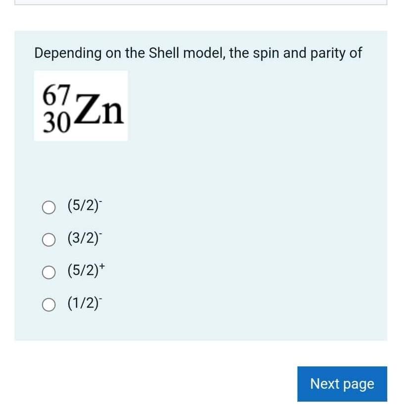 Solved Depending on the Shell model, the spin and parity of | Chegg.com